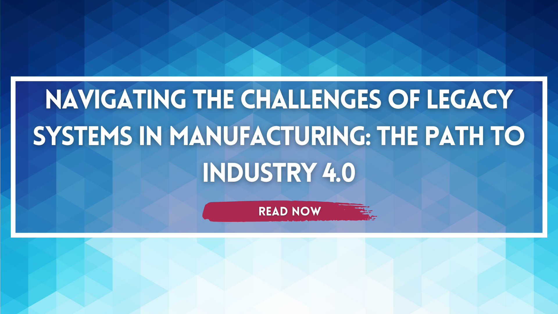 Navigating the Challenges of Legacy Systems in Manufacturing: The Path ...
